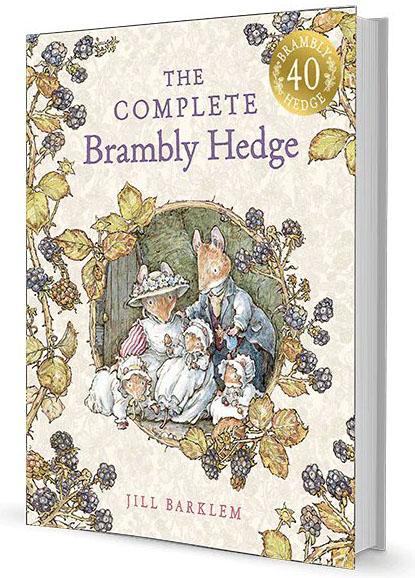 The Complete Brambly Hedge (Celebrate the 40th anniversary)